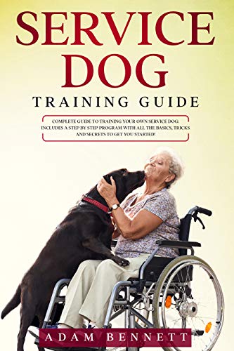 Service Dog Training Guide: Complete Guide to Training Your Own Service ...