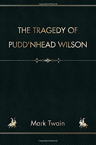 The Tragedy of Pudd'nhead Wilson by Mark Twain | Goodreads