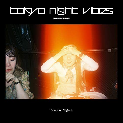 Tokyo Night Vibes 2018-2019: Tokyo Street Photography by Yusuke Nagata | Goodreads