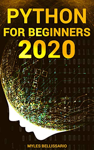 PYTHON FOR BEGINNERS 2020: Smarter ways to learn pyhon programming by ...