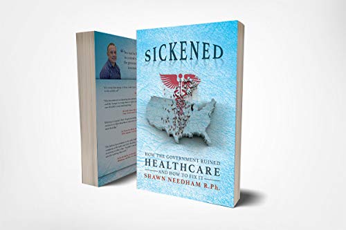 Sickened: How the Government Ruined Healthcare and How to Fix It by ...