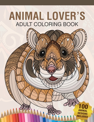 Animal Lover's Adult Coloring Book: Animal Lovers Coloring Book with ...
