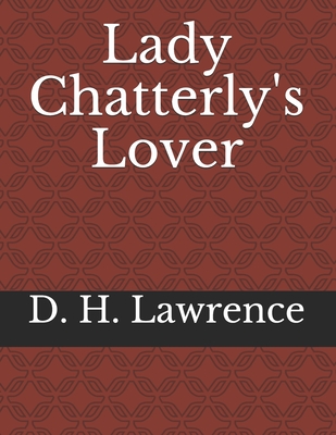 Lady Chatterly's Lover by D.H. Lawrence | Goodreads