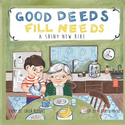 Good Deeds Fill Needs: A Shiny New Bike by Layla Robbins | Goodreads