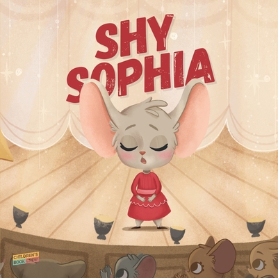 Shy Sophia: Children’s Book About Hidden Talents, Overcoming shyness ...