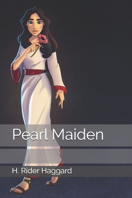Pearl Maiden by H. Rider Haggard | Goodreads