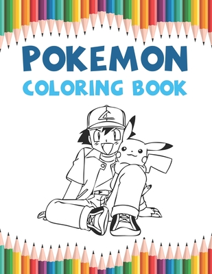 Pokemon Coloring Book: This Activity Book Will Be Interesting For Boys ...