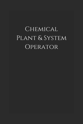 Chemical Plant & System Operator: Notebook by Mounni's Publishing ...
