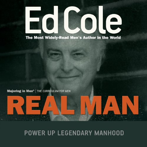 Real Man: Majoring in Men Curriculum by Edwin Louis Cole | Goodreads