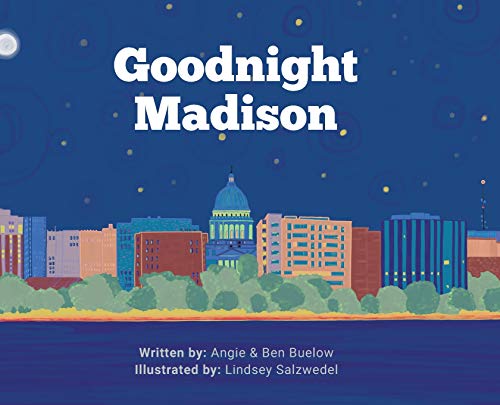 Goodnight Madison by Angie Buelow | Goodreads
