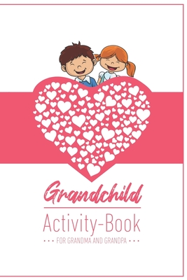 Grandchild Activity Book For Grandma And Grandpa: Great Activity Diary ...