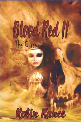 Blood Red II: The Curse by Robin Rance | Goodreads