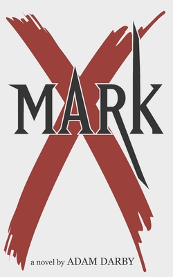 MARK by Adam Darby | Goodreads