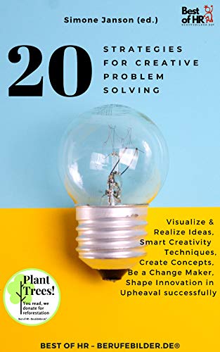 20 Strategies for Creative Problem Solving: Visualize & Realize Ideas ...