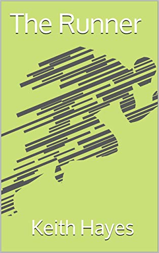 The Runner: A Thriller by Keith Hayes | Goodreads