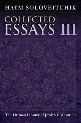 Collected Essays: Volume III by Haym Soloveitchik | Goodreads