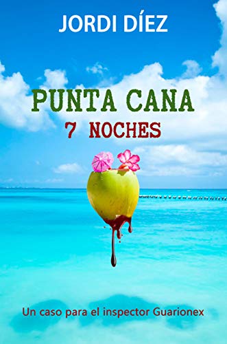 El secreto del Obispo: Punta Cana 7 Noches (Serie Inspector Guarionex ...