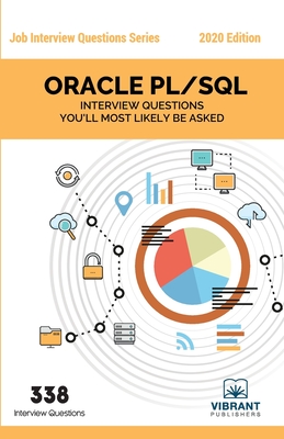 ORACLE PL/SQL Interview Questions You'll Most Likely Be Asked by Vibrant Publishers | Goodreads