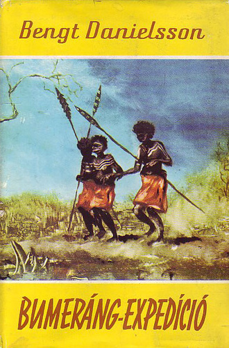 Bumeráng-expedíció by Bengt Danielsson | Goodreads