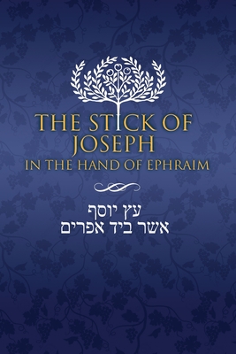 The Stick of Joseph in the Hand of Ephraim by Restoration Scriptures ...