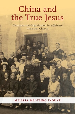 China and the True Jesus: Charisma and Organization in a Chinese ...