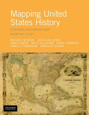 Mapping United States History: A Coloring and Exercise Book, Volume One ...