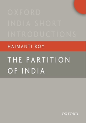 The Partition of India by Haimanti Roy | Goodreads