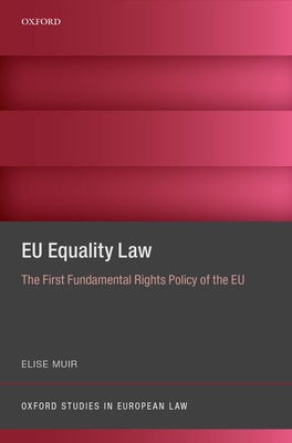 EU Equality Law: The First Fundamental Rights Policy of the EU by Elise ...