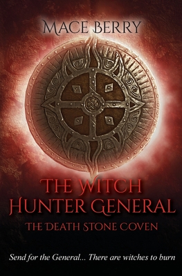 The Witch Hunter General: The Death Stone Coven by Mace Merle Berry ...