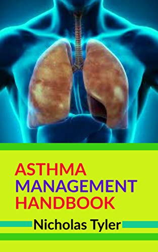 ASTHMA MANAGEMENT HANDBOOK by Nicholas Tyler | Goodreads