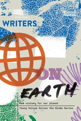 Writers on Earth: New Visions for Our Planet by Elizabeth Kolbert ...
