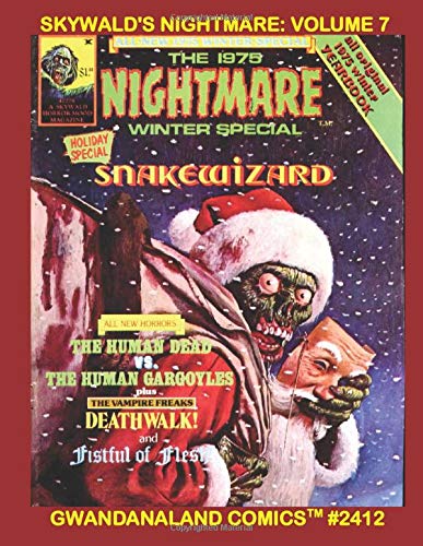 Skywald's Nightmare: Volume 7: Gwandanaland Comics #2412 --- The Final ...