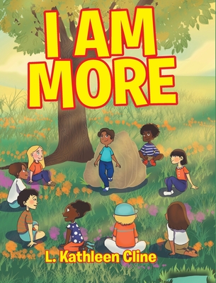 I Am More by L. Kathleen Cline | Goodreads