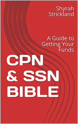 CPN & SSN BIBLE: A Guide to Getting Your Funds by Shyrah Strickland ...