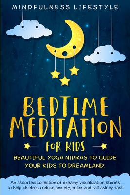 Bedtime Meditation for Kids: Beautiful Yoga Nidras to Guide Your Kids ...