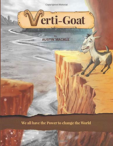 Verti-Goat: We all have the power to change the world by Mr Austin Paul ...