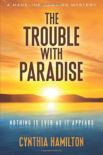 The Trouble with Paradise by Cynthia Hamilton | Goodreads