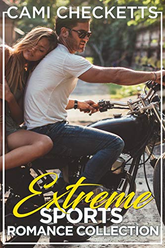 Extreme Sports Romance Collection by Cami Checketts | Goodreads