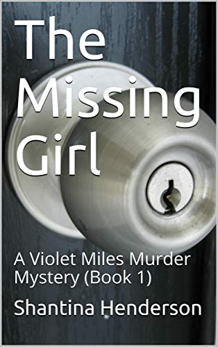 (Book 1) The Missing Girl: A Violet Miles Street-Lit Murder Mystery by ...