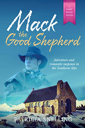 Mack The Good Shepherd (Dart River Novel) by Patricia Snelling | Goodreads
