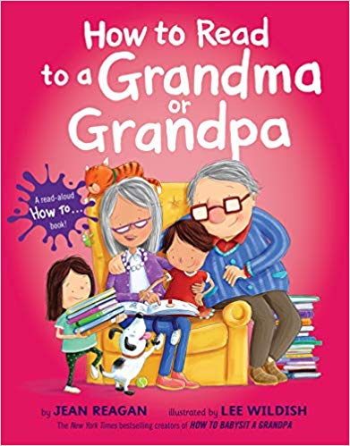 How to Read to a Grandma or Grandpa by Jean Reagan | Goodreads