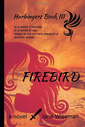 Firebird: A Fantasy Novel of Love and Magic by Jane Wiseman | Goodreads