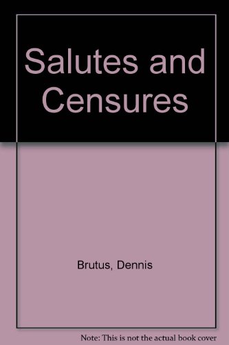 Salutes & censures by Dennis Brutus | Goodreads