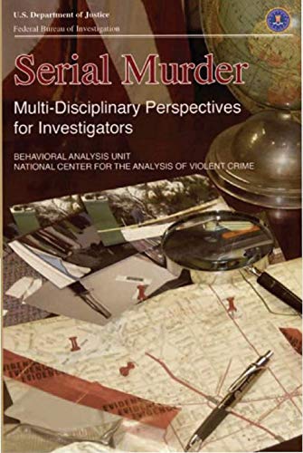 Serial Murder: Multi-Disciplinary Perspectives for Investigators by ...