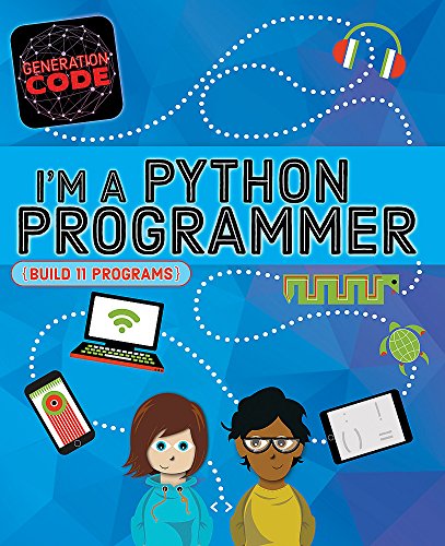 I'm a Python Programmer (Generation Code) by Max Wainewright | Goodreads