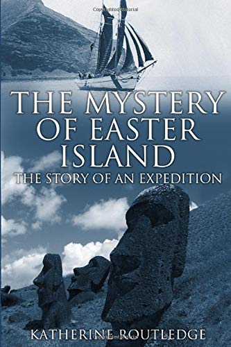 The Mystery of Easter Island: The Story of an Expedition by Katherine ...