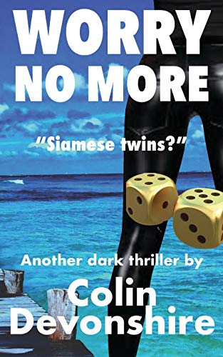 Worry No More (No Worries) by Colin Devonshire | Goodreads