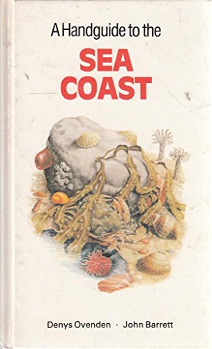A Handguide to the Sea Coast (Nature Handguides) by Denys Ovenden ...