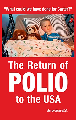 The Return of Polio to the USA by Byron Hyde | Goodreads
