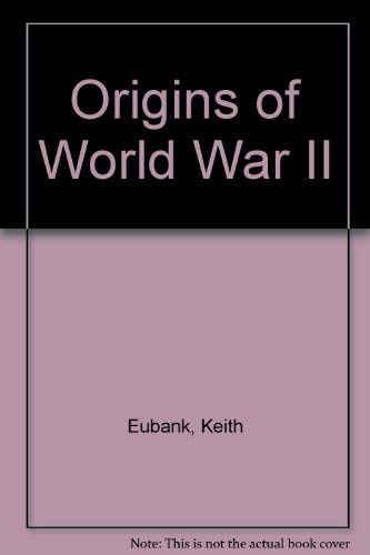 Origins of World War II by Keith Eubank | Goodreads